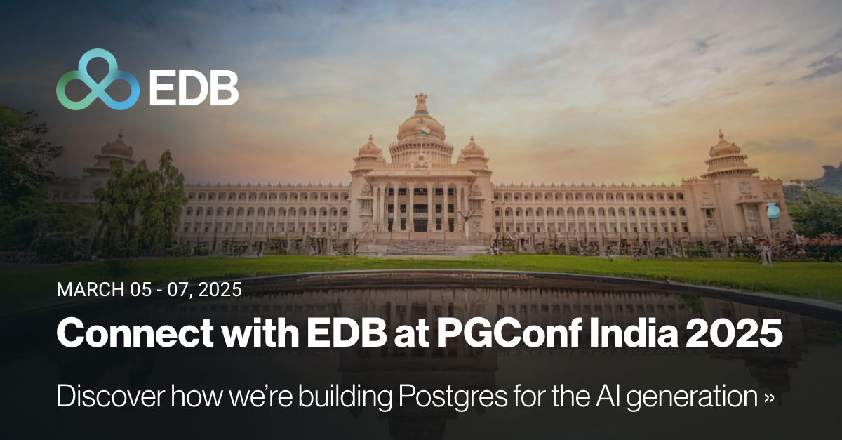 EDB at PGConf India 2025: Fostering Postgres Innovation